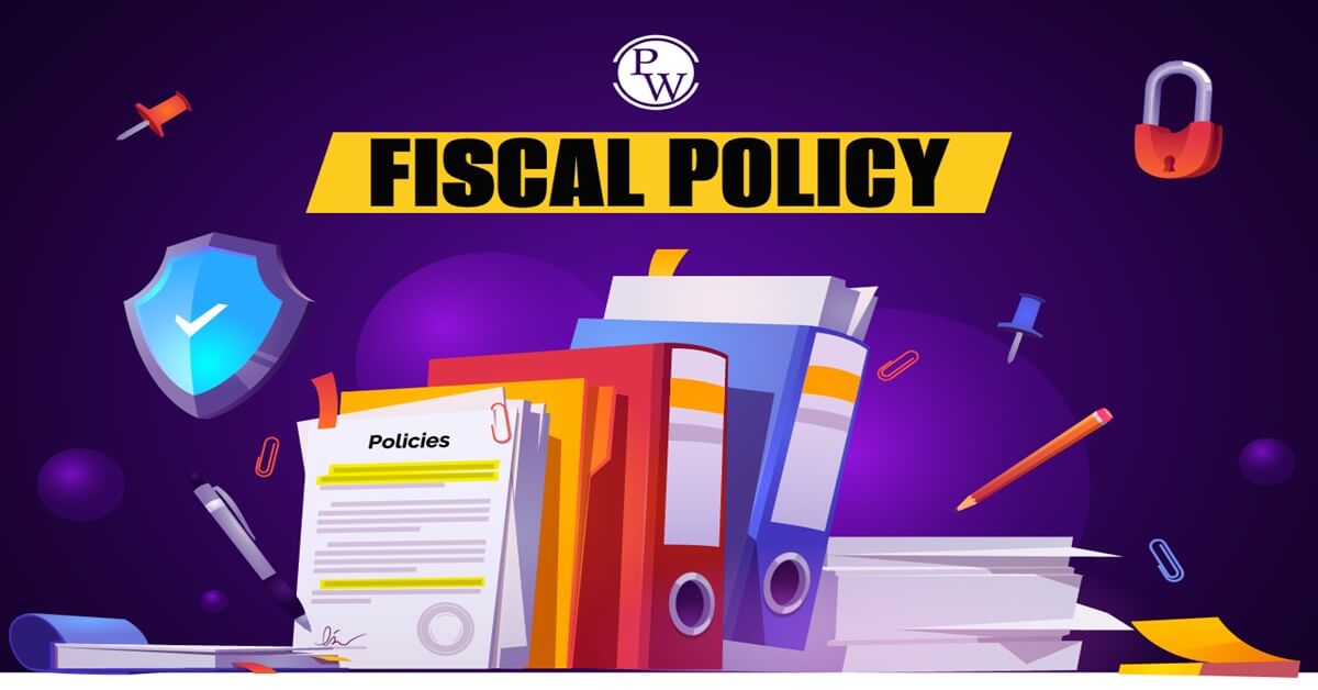 Fiscal Policy: Objectives and Importance - Students Free